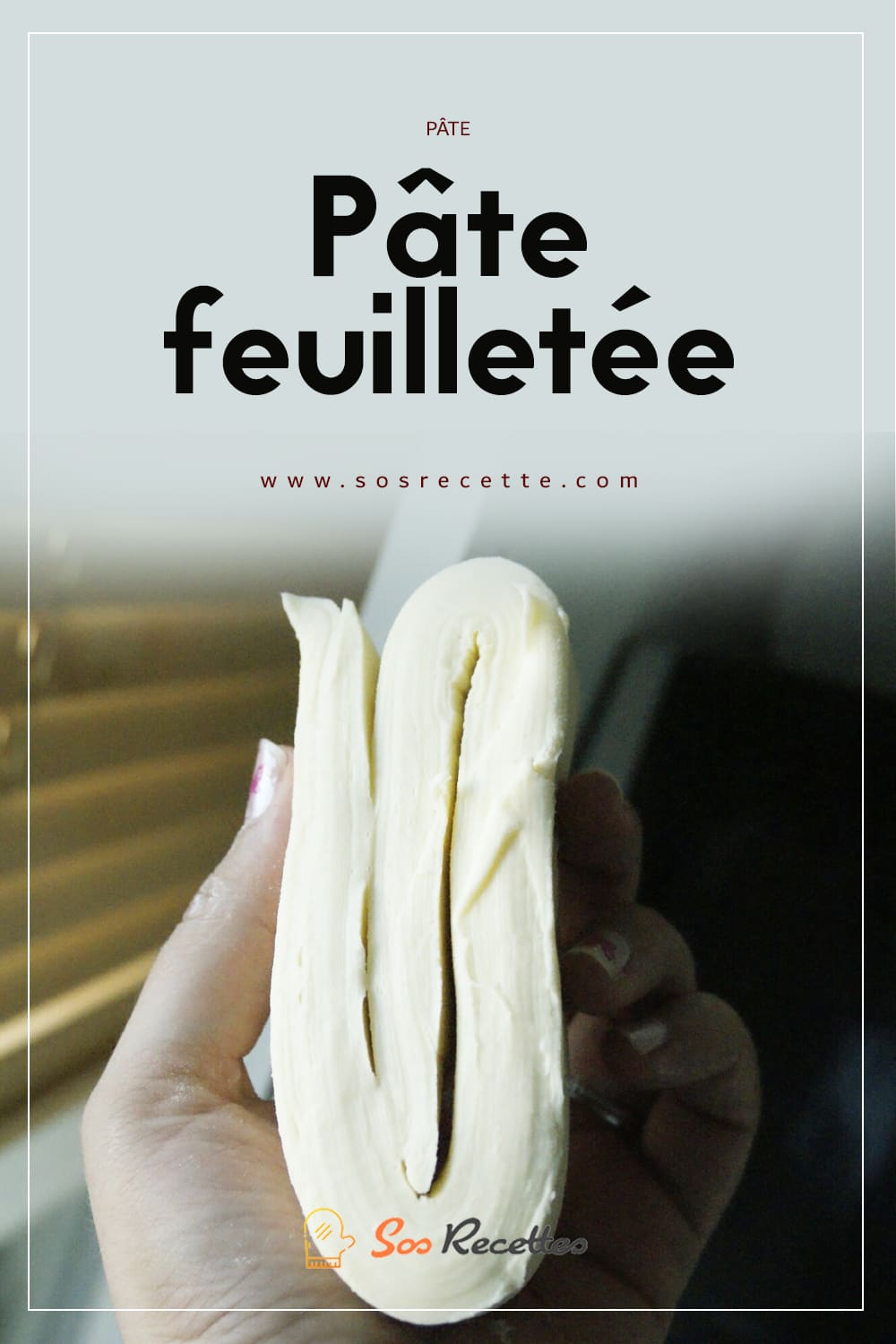 Pâte feuilletée - Sos Recette