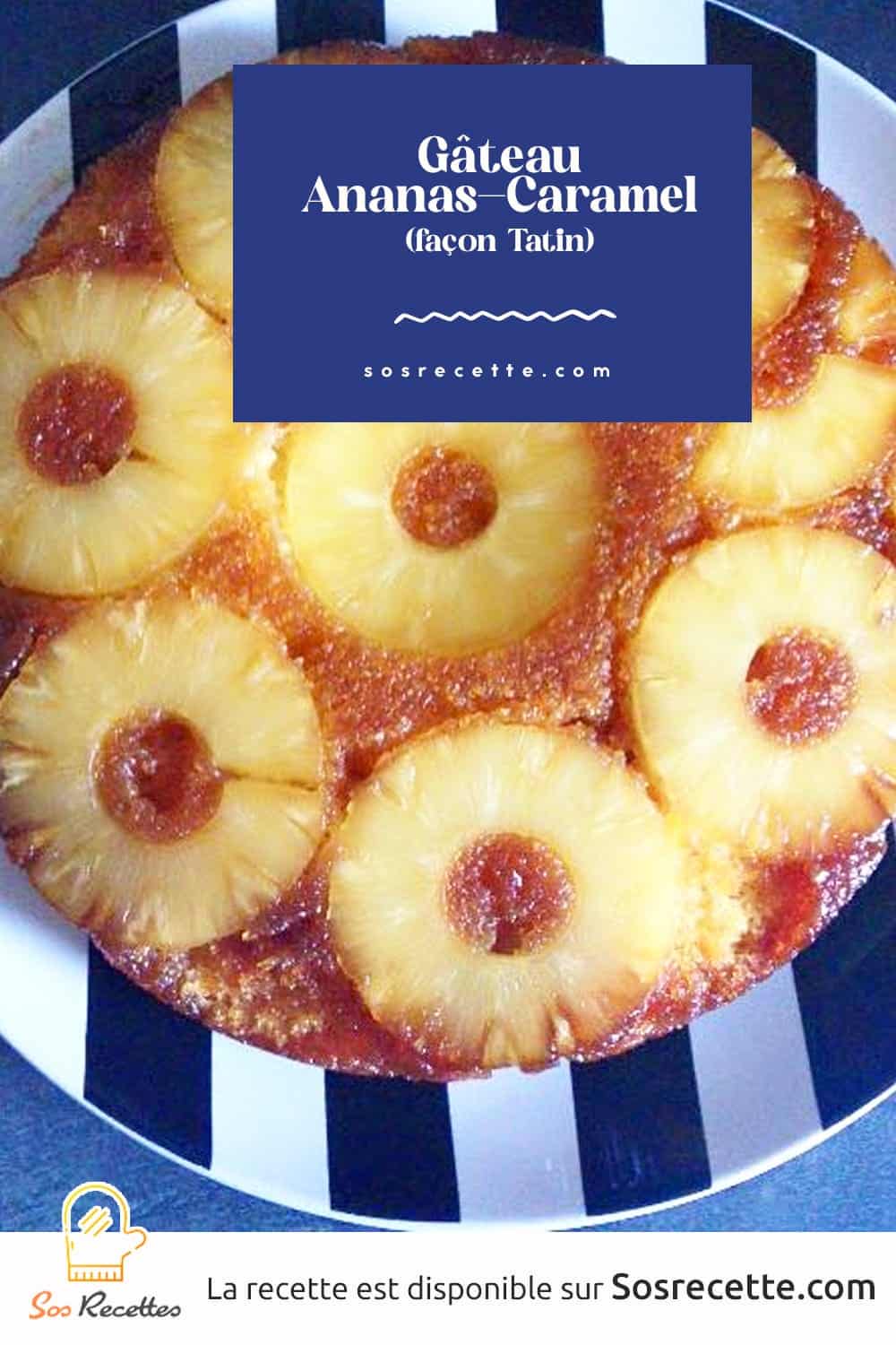 Gâteau Ananas-Caramel (façon Tatin) - Sos Recette